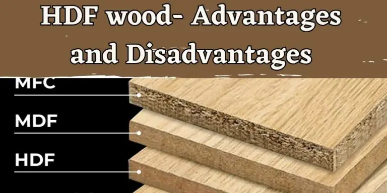 HDF wood- Advantages and Disadvantages - WoodworkingToolsHQ