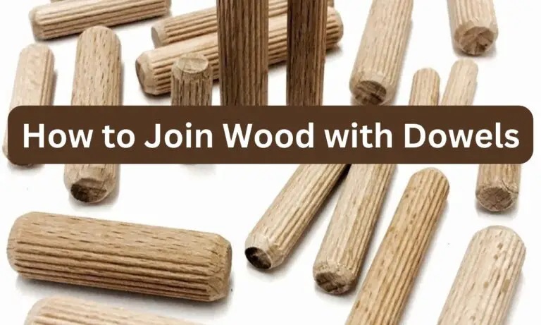 How to Join Wood with Dowels: A Guide for Beginners - WoodworkingToolsHQ